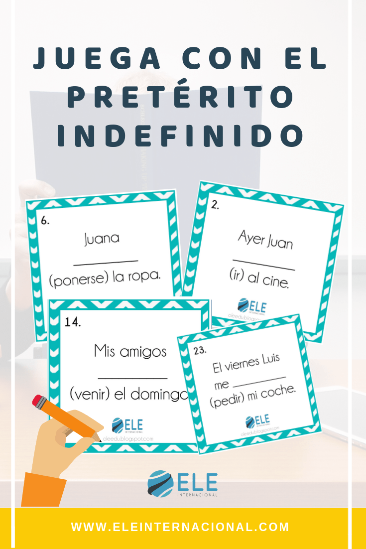 Juega con el pretérito indefinido - ELEInternacional