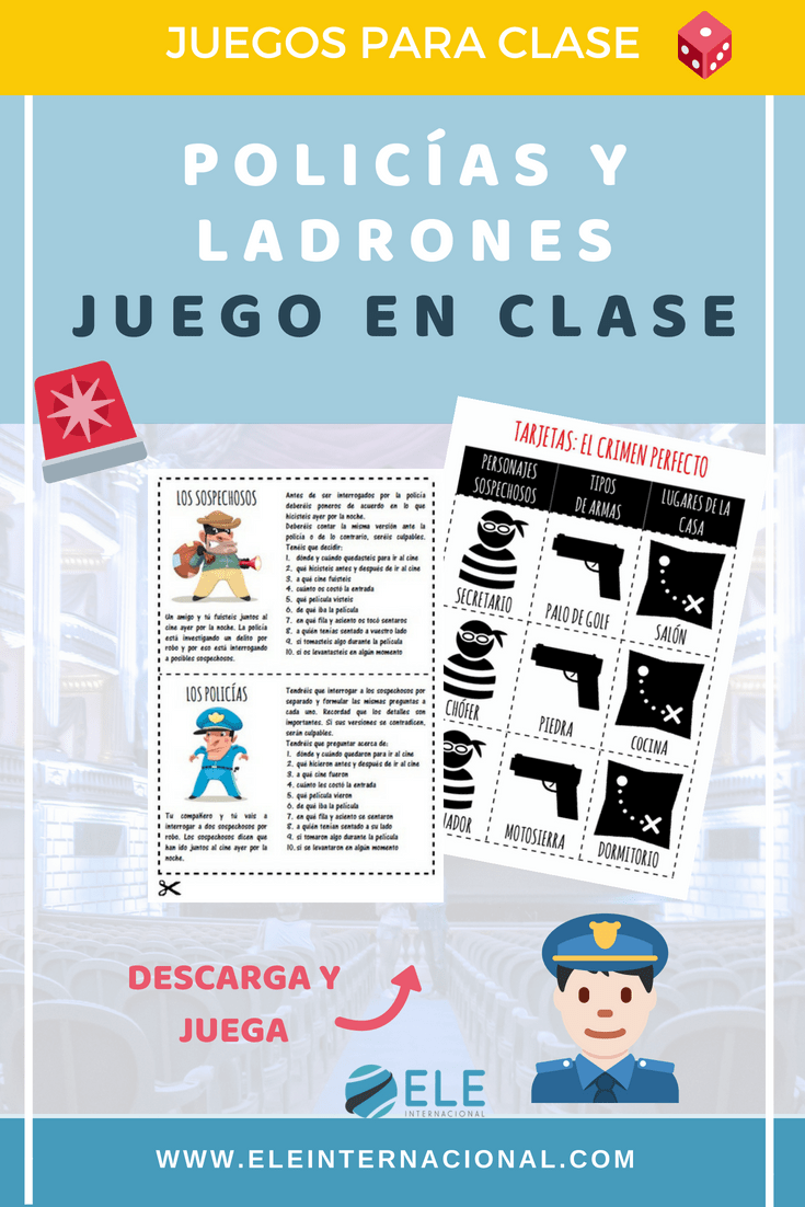 JUGANDO A POLICÍAS Y LADRONES EN LA CLASE DE ESPAÑOL - ELEInternacional