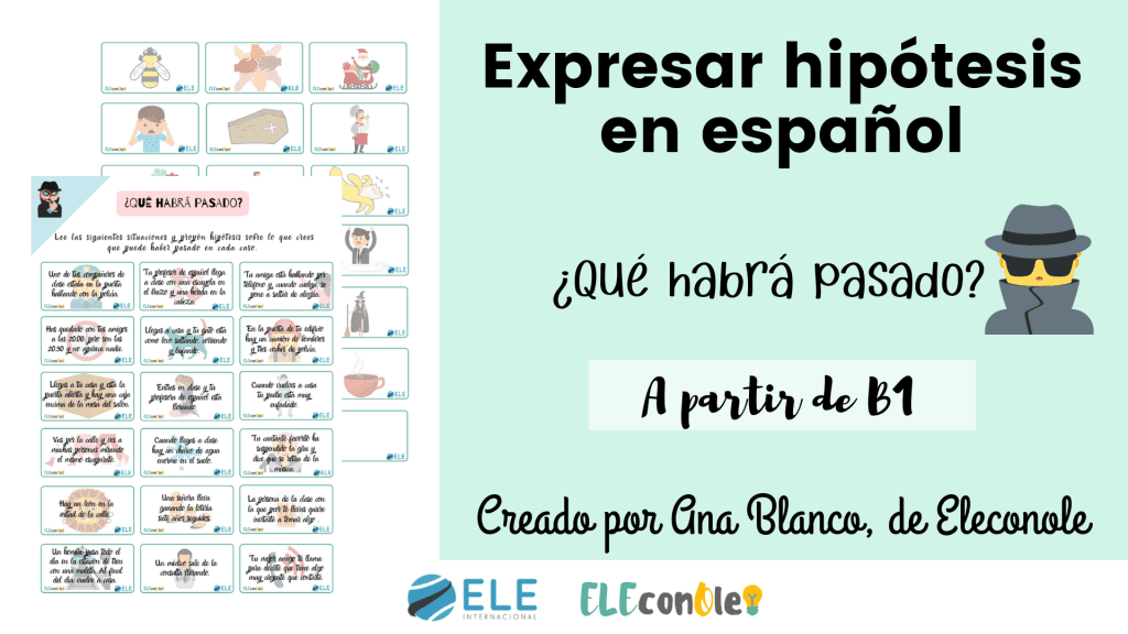 Actividad para expresar hipótesis en español (a partir de B1)